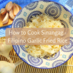 How to Cook Sinangag – Filipino Garlic Fried Rice | Your Pinay Momma